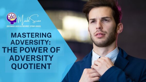 The Power of Adversity Quotient - MINDSCAN